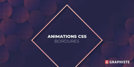 12 animations CSS pour les bordures de vos éléments - Graphiste Blog