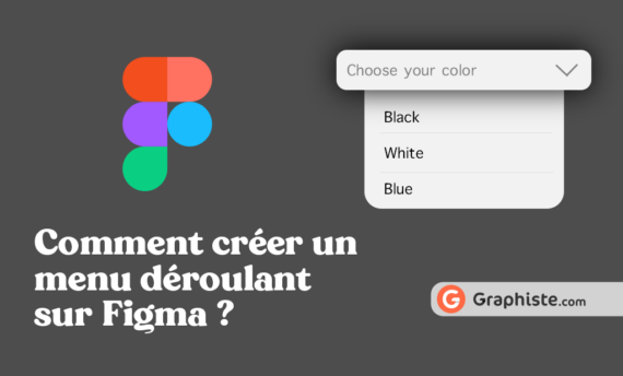 Comment créer un menu déroulant sur Figma ? - Graphiste Blog